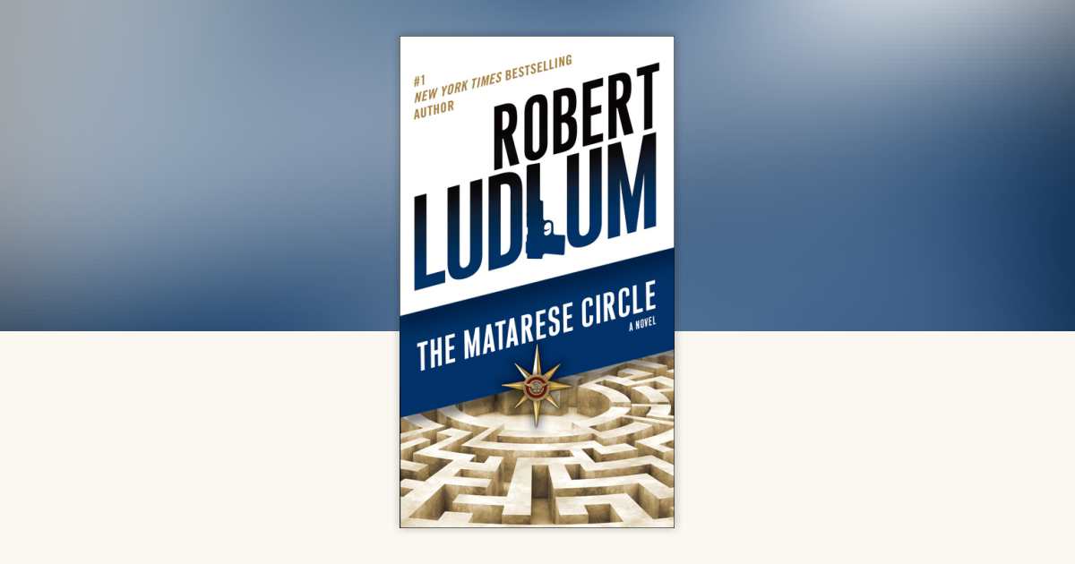 The Matarese Circle by Robert Ludlum: 9780345539243 ...