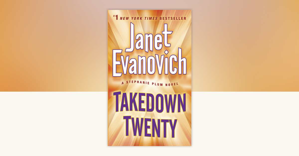 Takedown Twenty by Janet Evanovich: 9780345542892 | PenguinRandomHouse ...