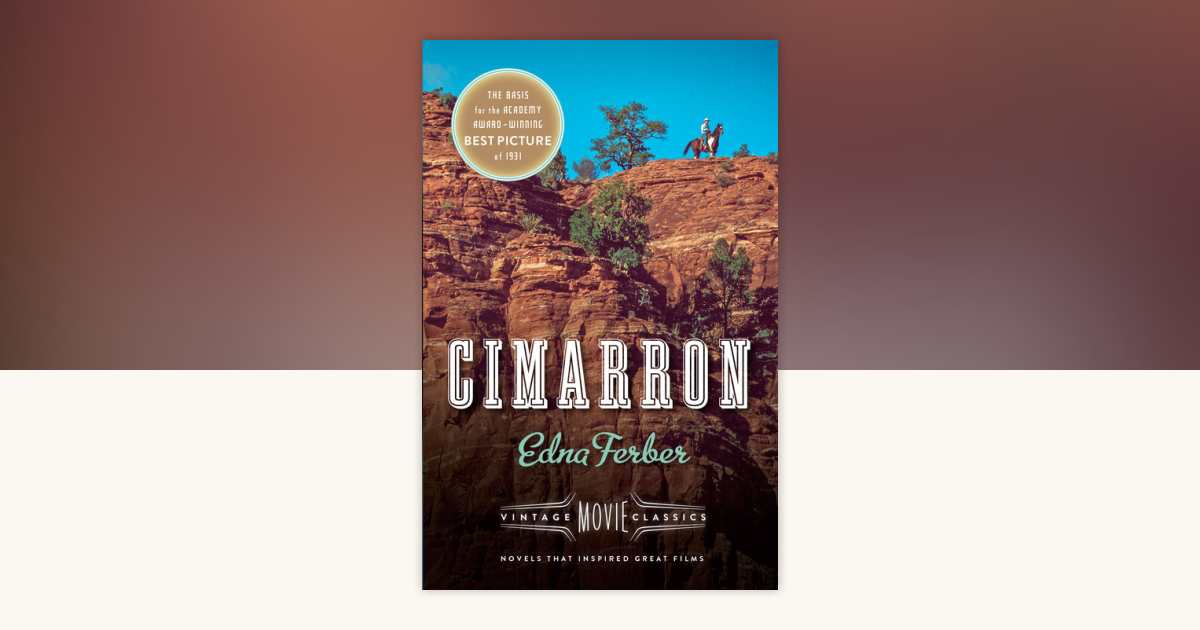 Cimarron by Edna Ferber: 9780345805751 | PenguinRandomHouse.com: Books
