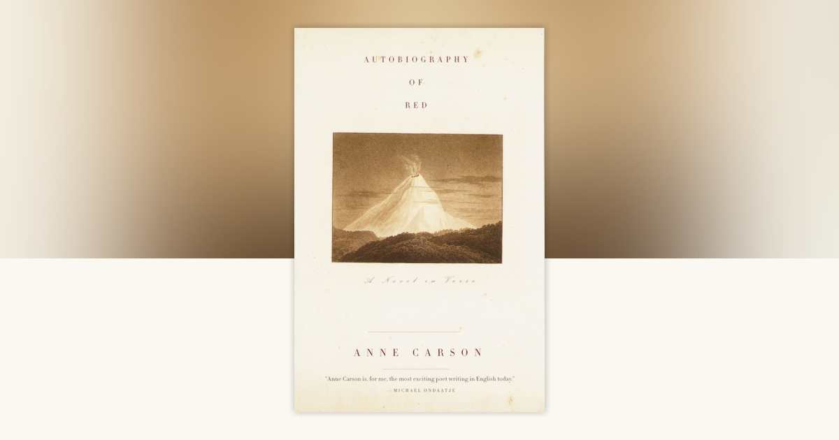 Autobiography of Red by Anne Carson: 9780375701290 | PenguinRandomHouse ...