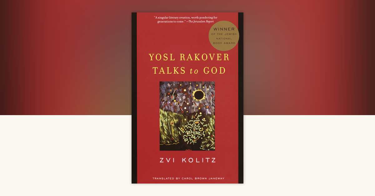 Yosl Rakover Talks to God by Zvi Kolitz: 9780375708404 ...