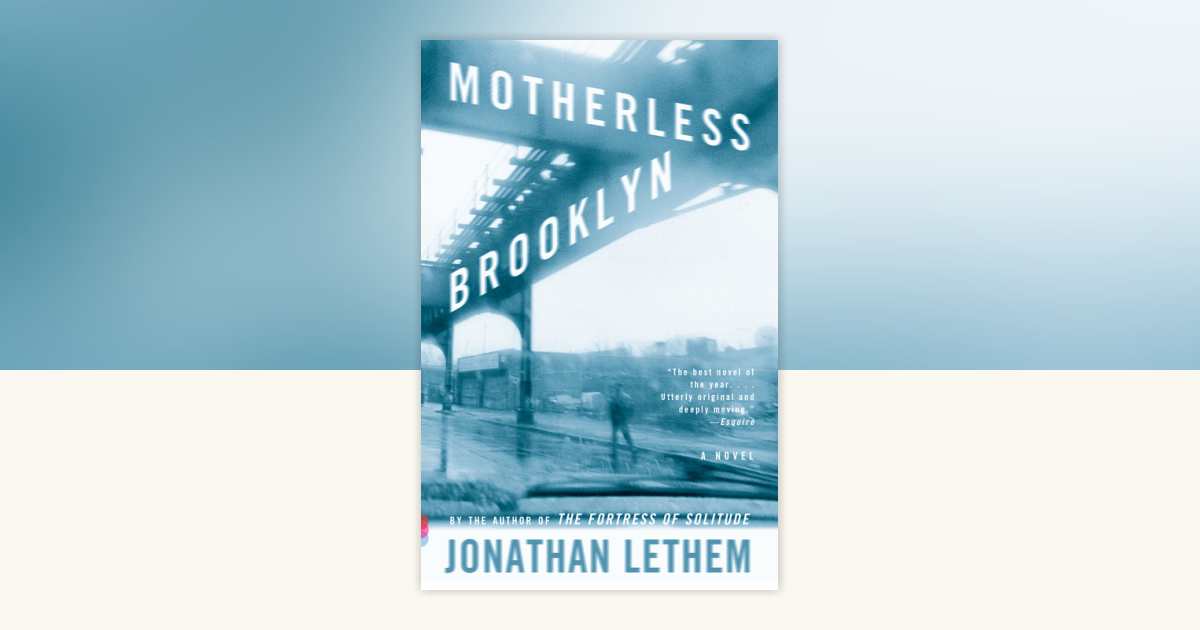 Motherless Brooklyn by Jonathan Lethem: 9780375724831 ...