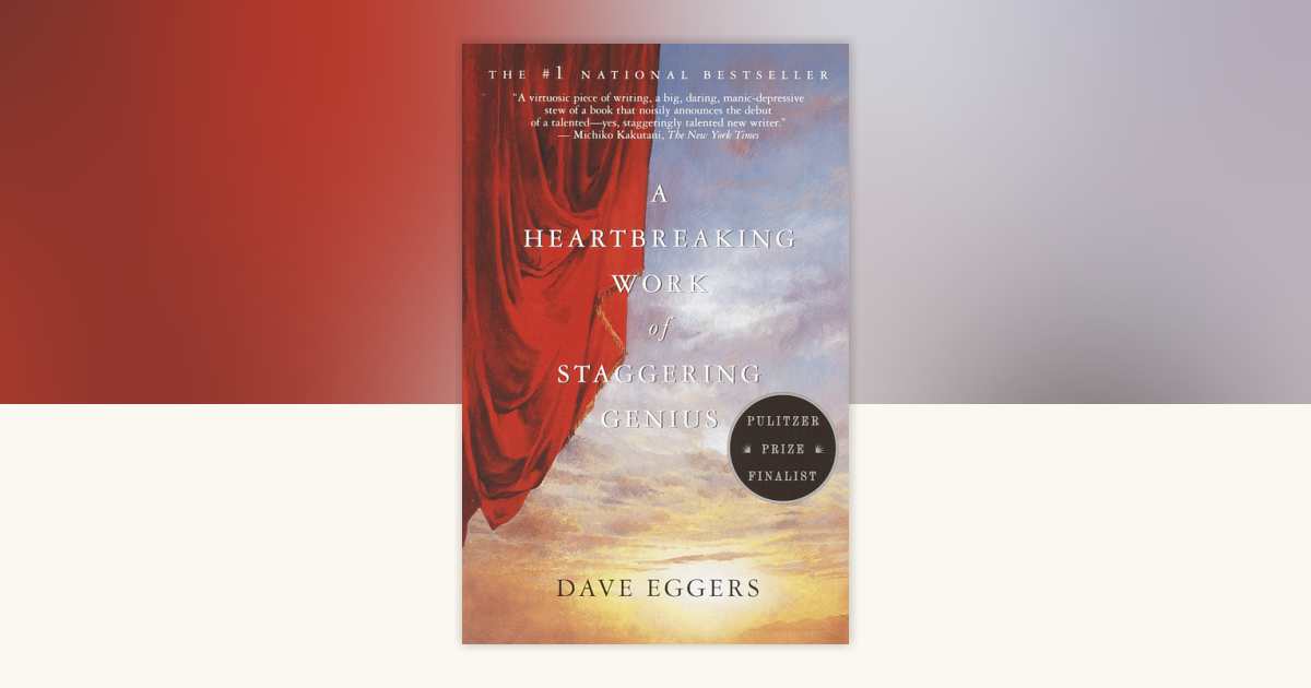 A Heartbreaking Work of Staggering Genius by Dave Eggers: 9780375725784 ...