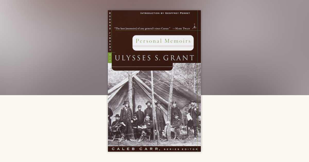 Personal Memoirs by Ulysses S. Grant: 9780375752285 ...