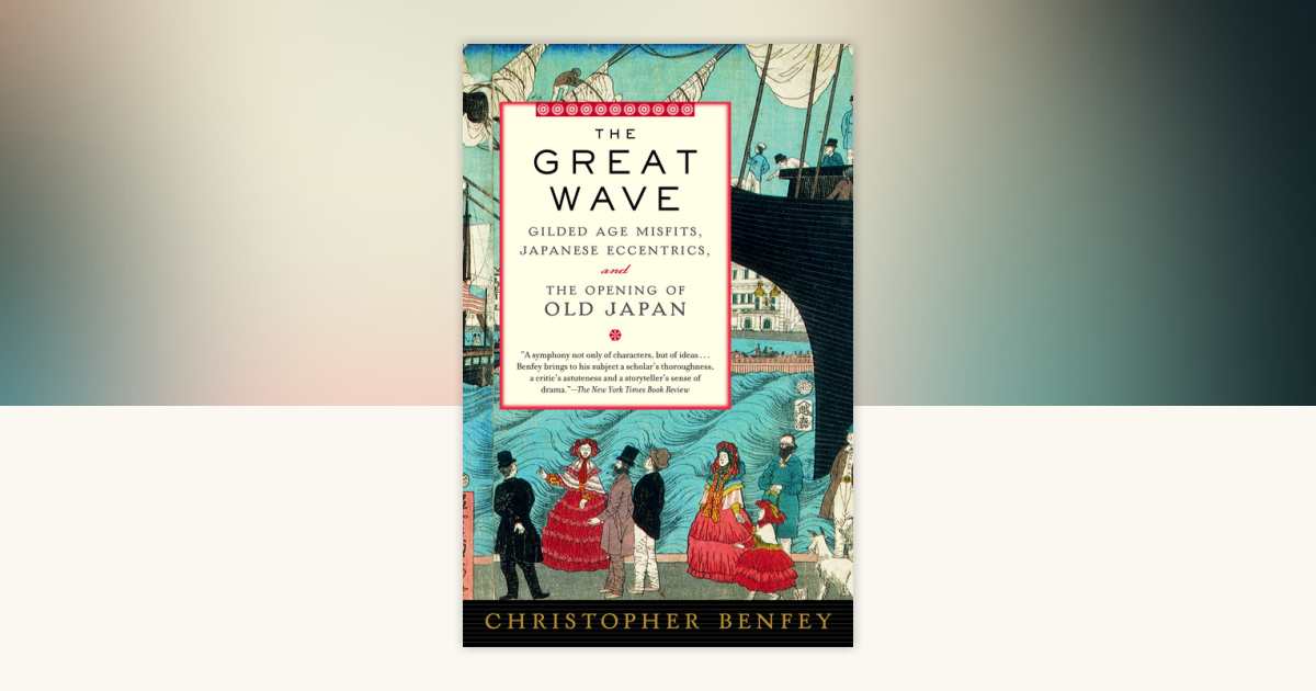 The Great Wave by Christopher Benfey: 9780375754555 ...