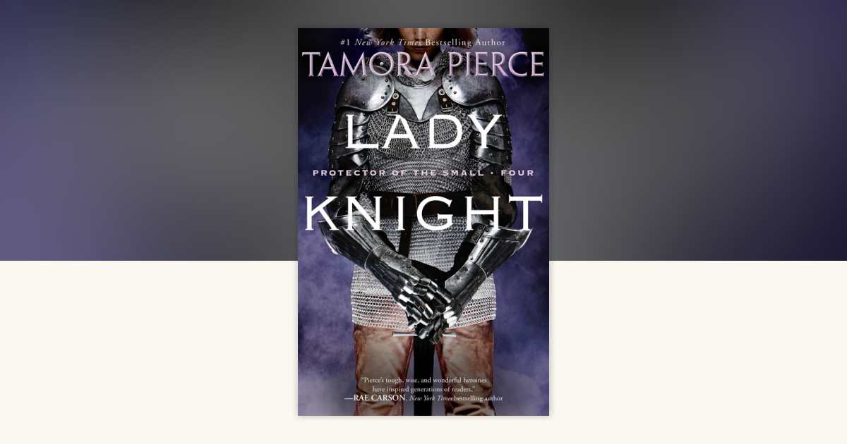 Lady Knight by Tamora Pierce: 9780375829086 | PenguinRandomHouse.com: Books