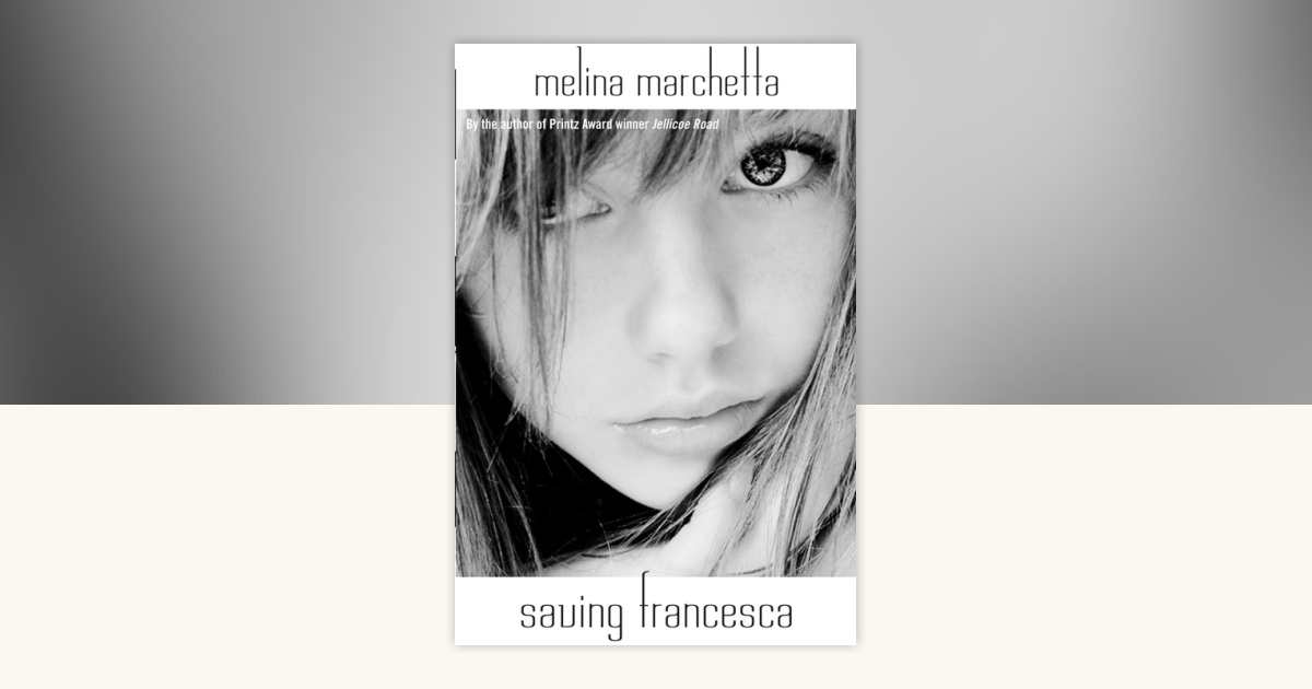 Saving Francesca by Melina Marchetta: 9780375829833 ...