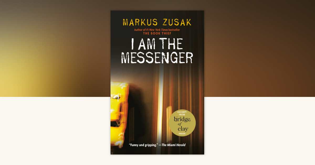 I Am the Messenger by Markus Zusak: 9780375836671 | PenguinRandomHouse ...