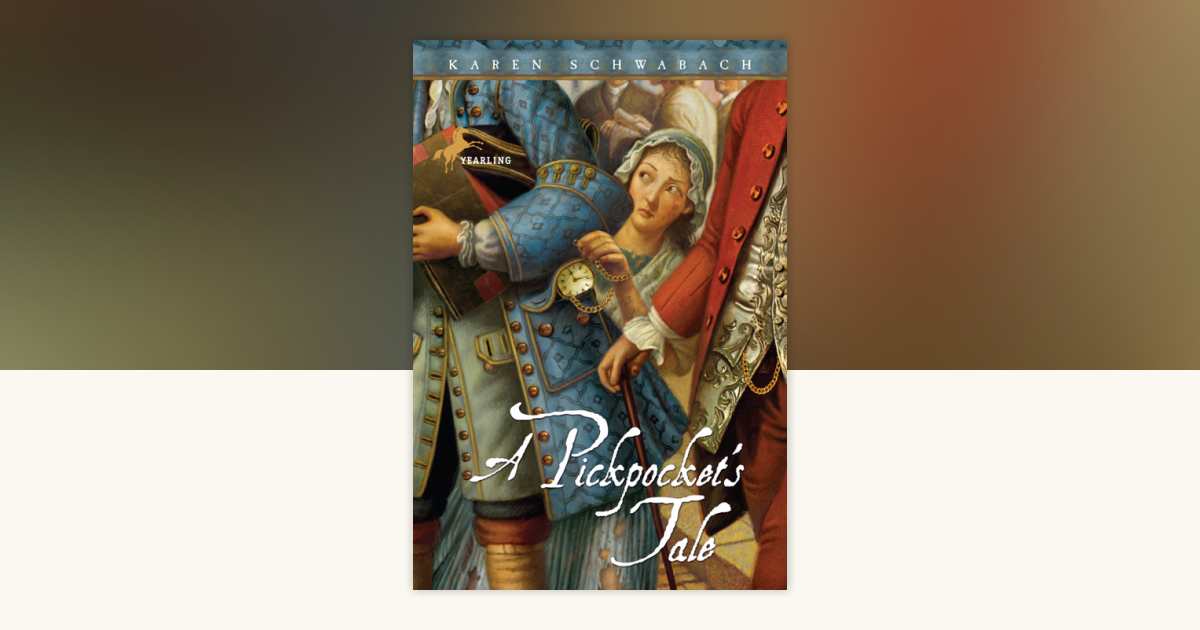 A Pickpocket's Tale by Karen Schwabach: 9780375849213 ...