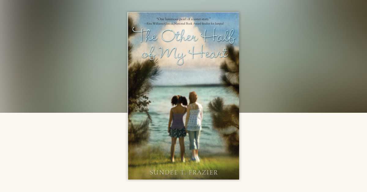 The Other Half of My Heart by Sundee T. Frazier: 9780375896637 ...