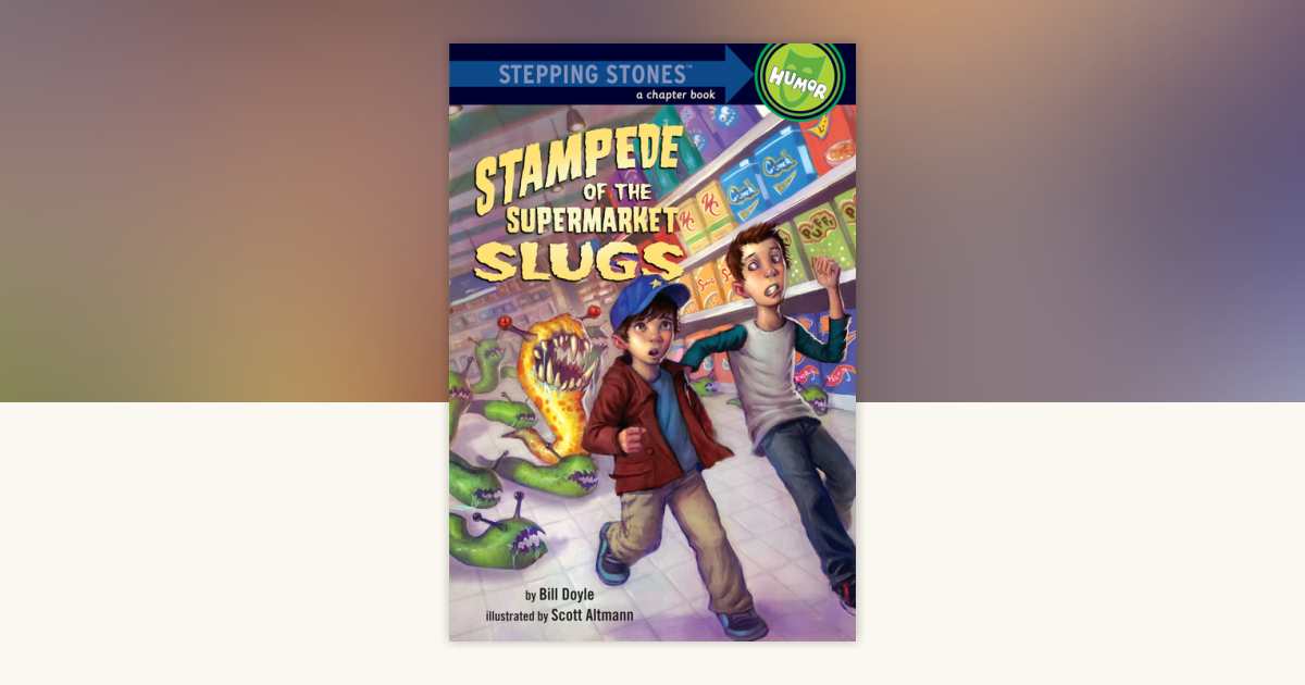 Stampede of the Supermarket Slugs by Bill Doyle: 9780375983122 ...
