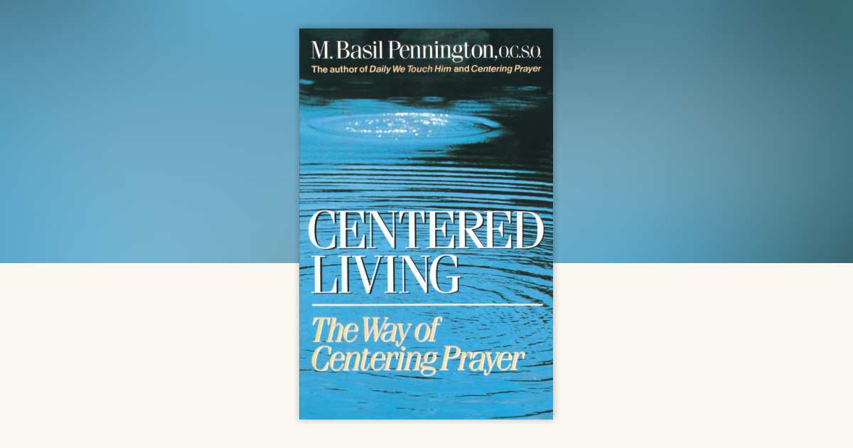 Centered Living by Basil Pennington: 9780385242912 | PenguinRandomHouse ...