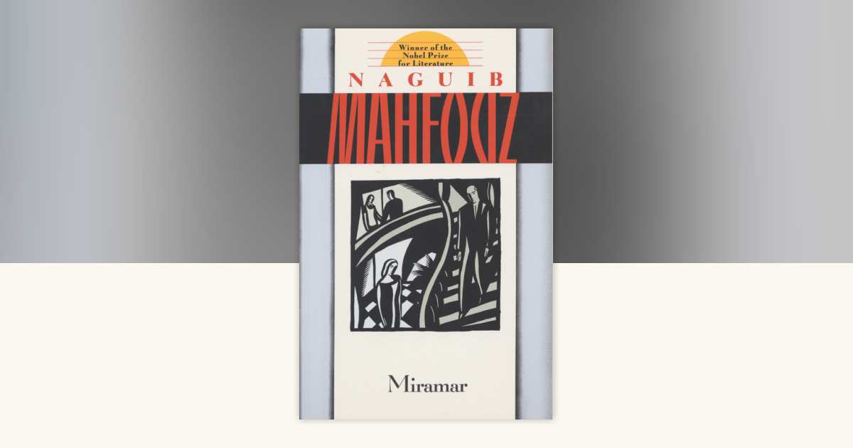 Miramar by Naguib Mahfouz: 9780385264785 | PenguinRandomHouse.com: Books