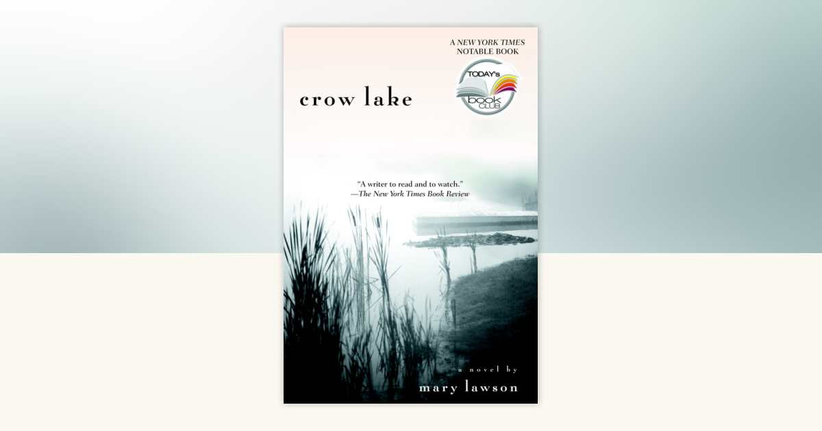 Crow Lake by Mary Lawson: 9780385337632 | PenguinRandomHouse.com: Books