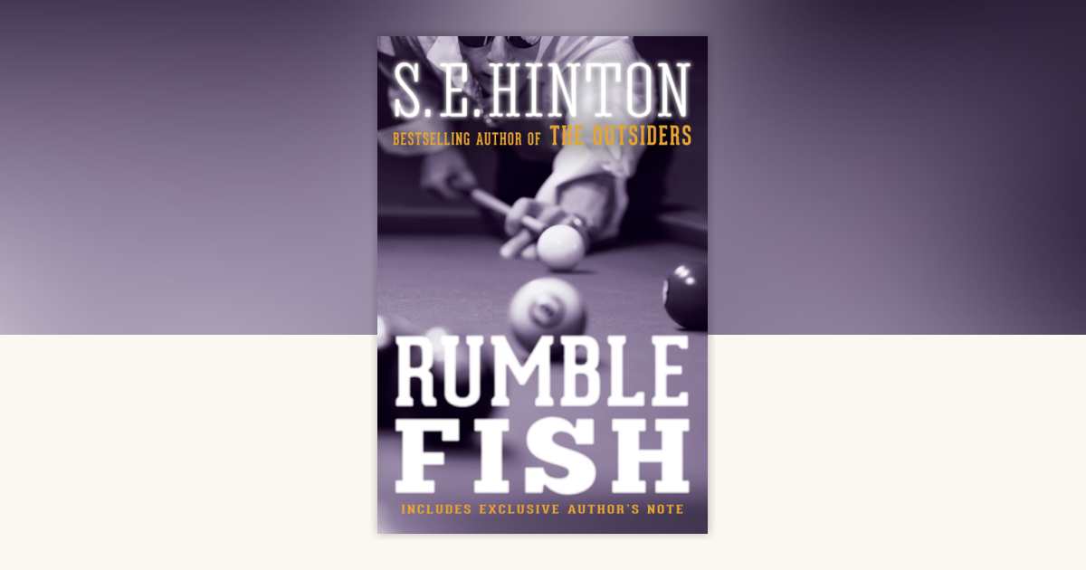 Rumble Fish by S. E. Hinton: 9780385375689 | PenguinRandomHouse.com: Books