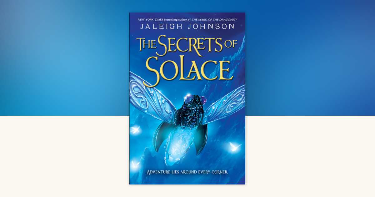 The Secrets of Solace by Jaleigh Johnson: 9780385376518 ...