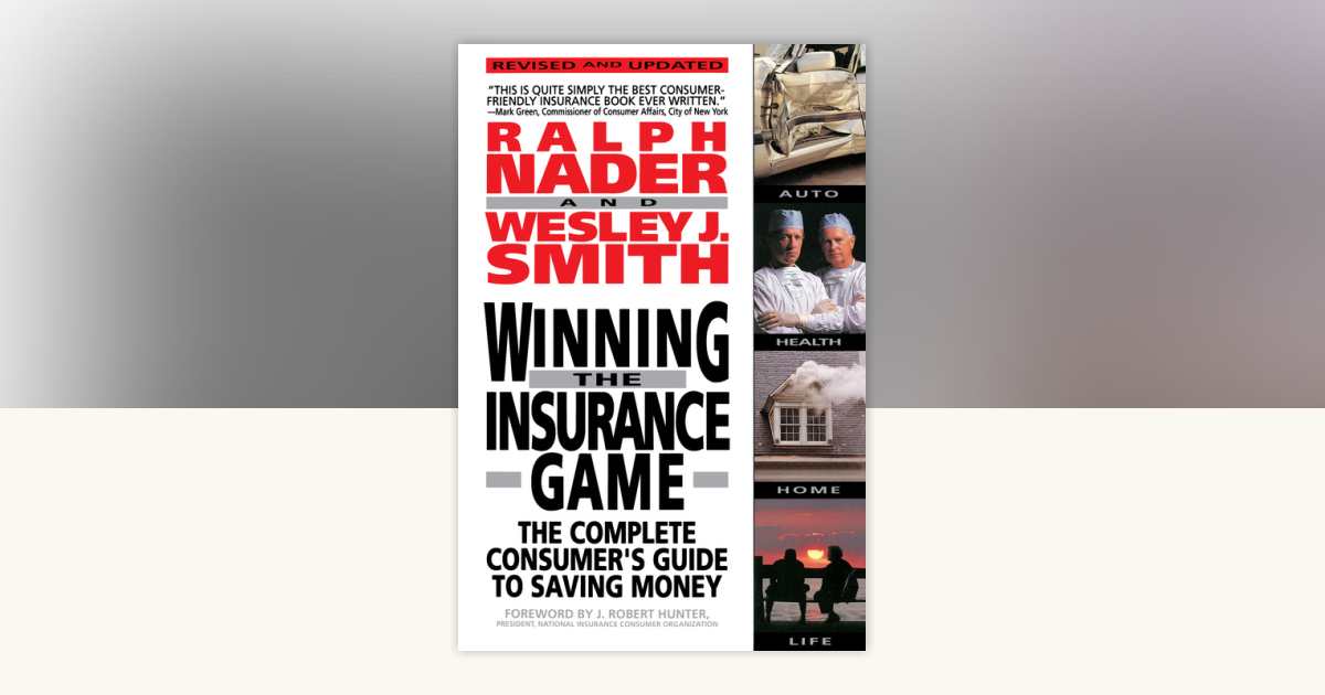 Winning the Insurance Game by Ralph Nader: 9780385468381 ...