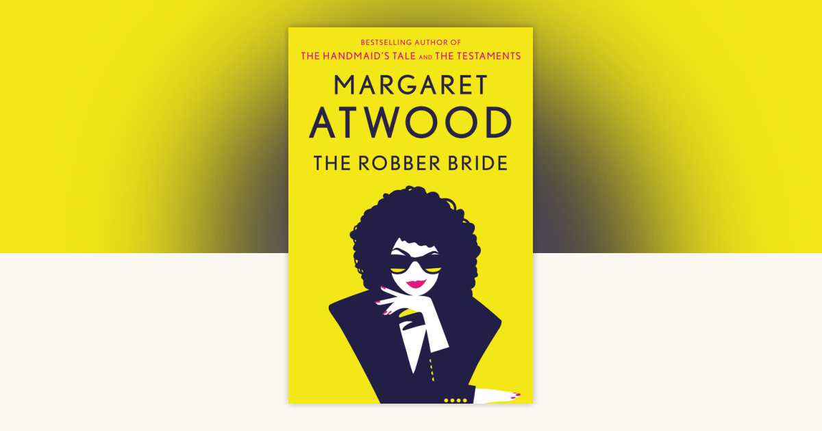 The Robber Bride by Margaret Atwood: 9780385491037 | PenguinRandomHouse ...