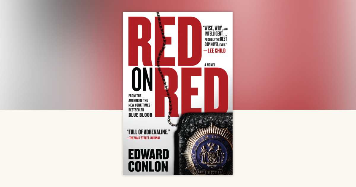 Red on Red by Edward Conlon: 9780385519182 | PenguinRandomHouse.com: Books