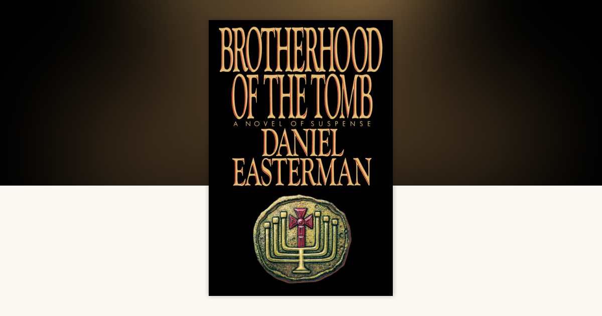 Brotherhood of the Tomb by Daniel Easterman: 9780385520478 ...
