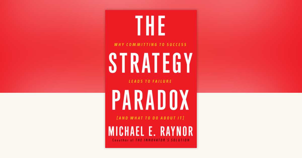 The Strategy Paradox by Michael E. Raynor: 9780385521918 ...