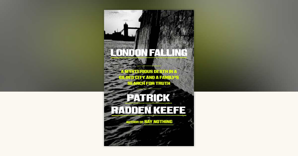 London Falling by Patrick Radden Keefe: 9780385548533 ...