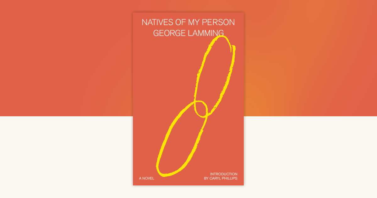 Natives of My Person by George Lamming: 9780385552202 ...