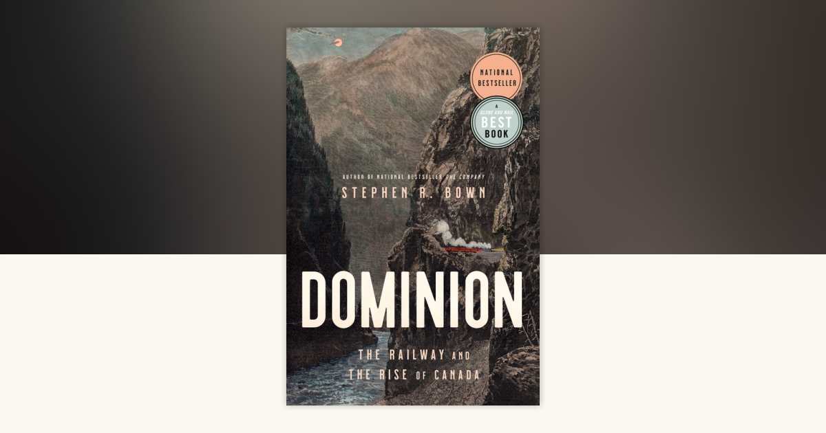Dominion by Stephen Bown: 9780385698740 | PenguinRandomHouse.com: Books