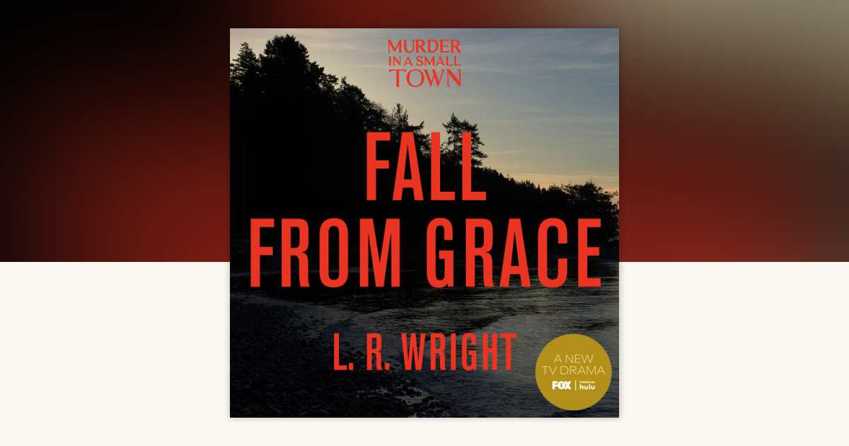 Fall from Grace by L. R. Wright: 9780385701259 | PenguinRandomHouse.com ...