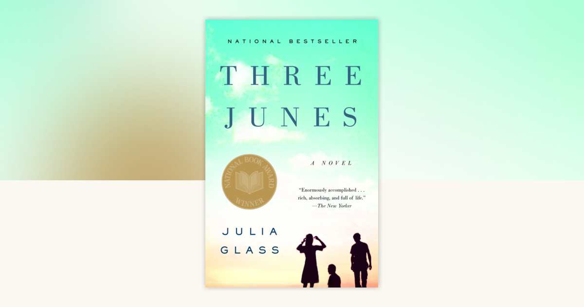 Three Junes by Julia Glass: 9780385721424 | PenguinRandomHouse.com: Books