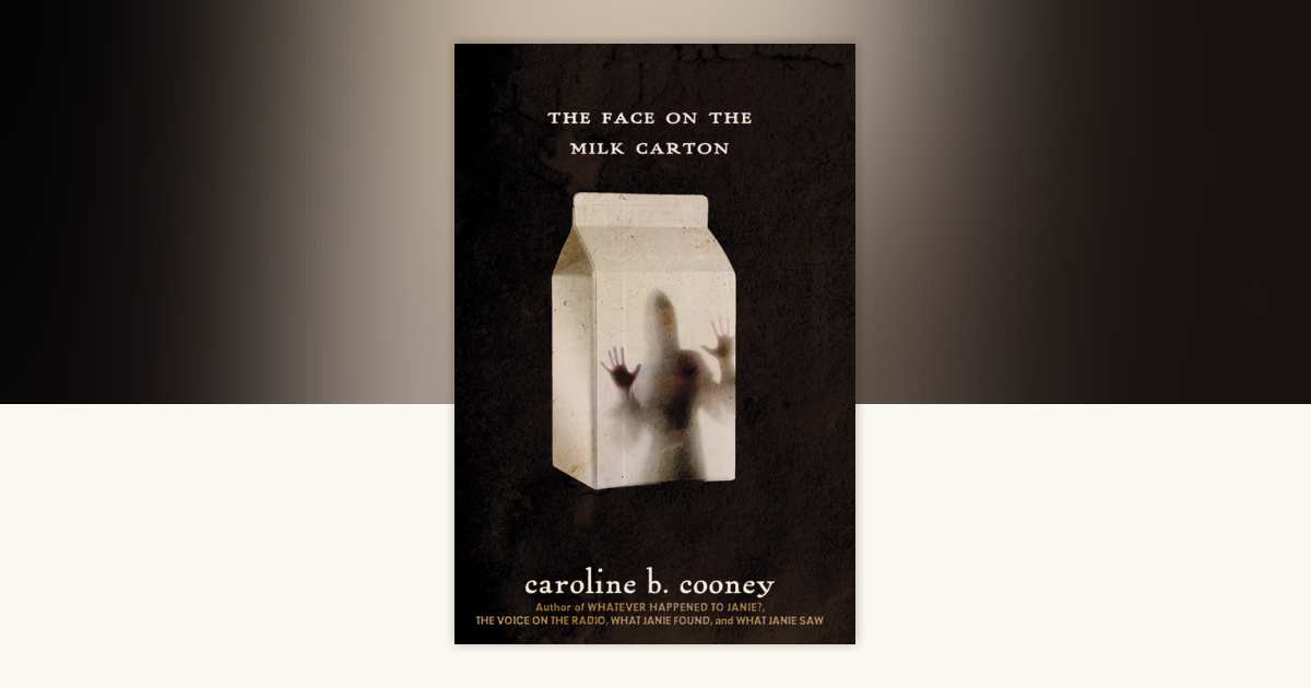 The Face on the Milk Carton by Caroline B. Cooney: 9780385742382 ...
