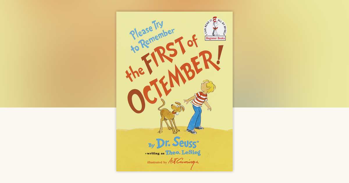 Please Try to Remember the First of Octember! by Theo. LeSieg, Dr ...