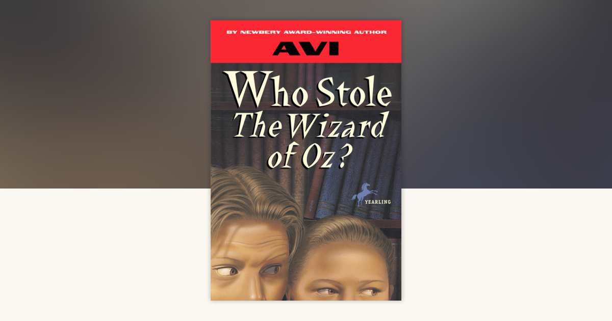 Who Stole the Wizard of Oz? by Avi: 9780394849928 | PenguinRandomHouse ...