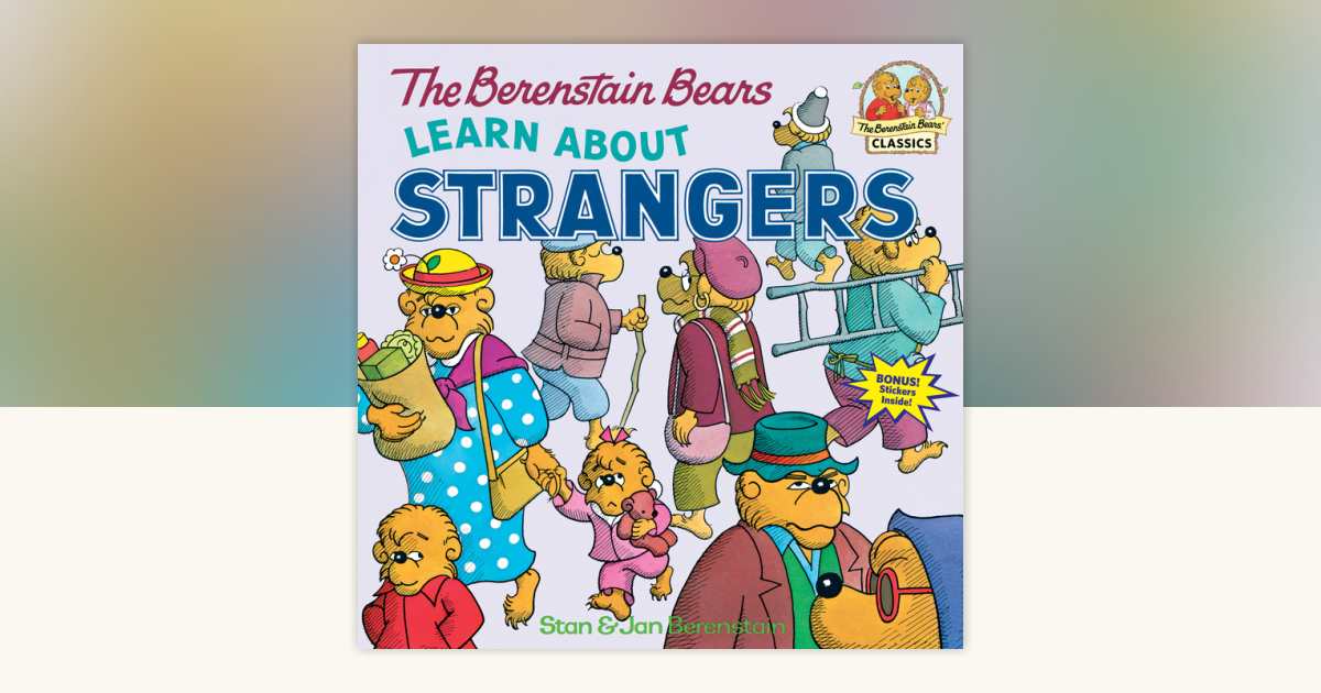 The Berenstain Bears Learn About Strangers by Stan Berenstain, Jan ...