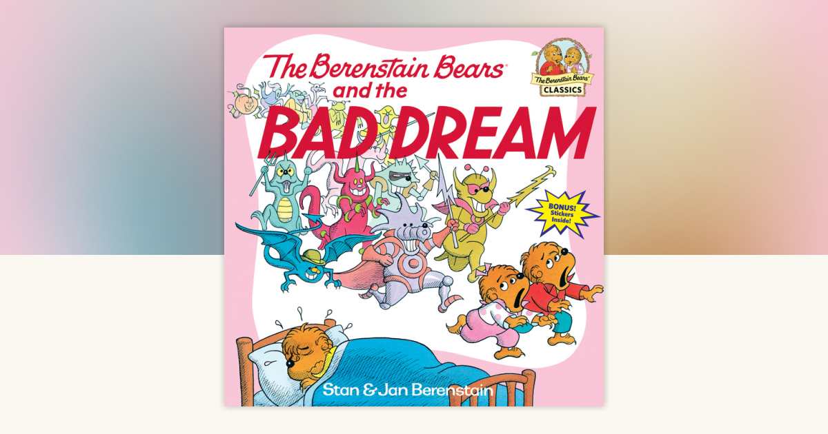 The Berenstain Bears and the Bad Dream by Stan Berenstain, Jan ...