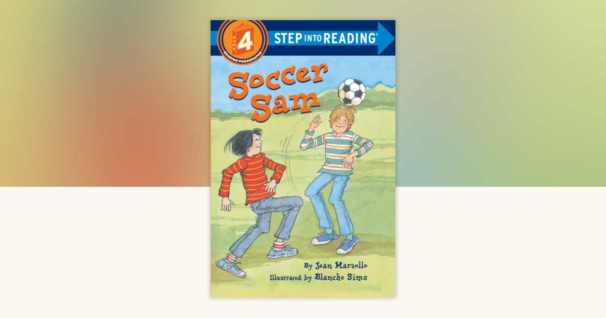 Soccer Sam by Jean Marzollo: 9780394884066 | PenguinRandomHouse.com: Books