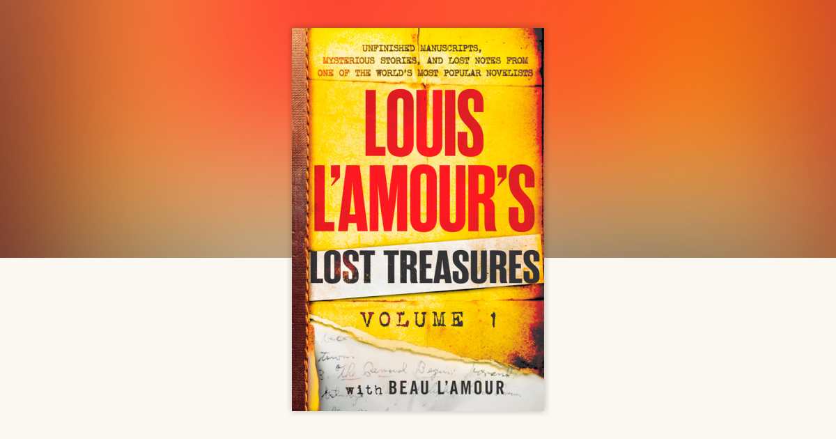Louis L'Amour's Lost Treasures: Volume 1 by Louis L'Amour, Beau L'Amour ...
