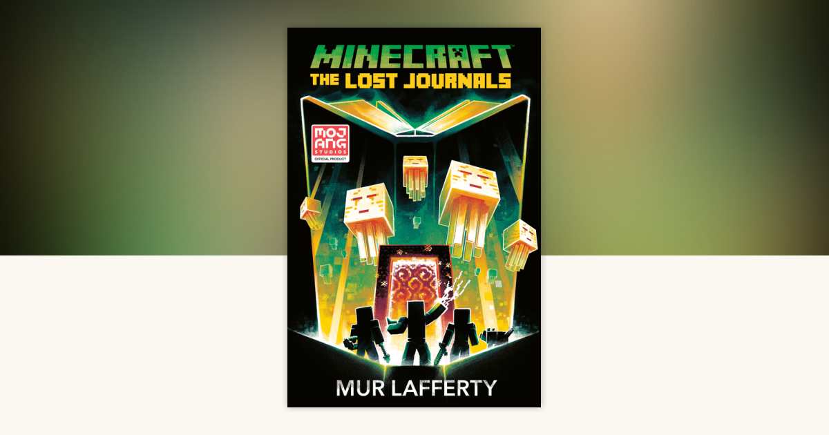 Minecraft: The Lost Journals by Mur Lafferty: 9780399180712 ...