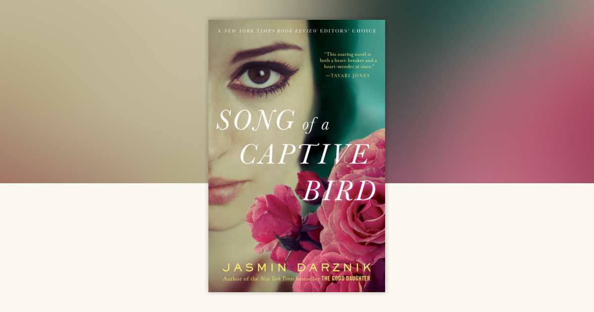 Song of a Captive Bird by Jasmin Darznik: 9780399182334 ...