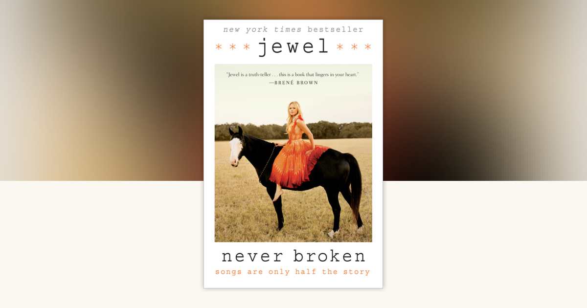 Never Broken By Jewel 9780399185724 Penguinrandomhouse Books