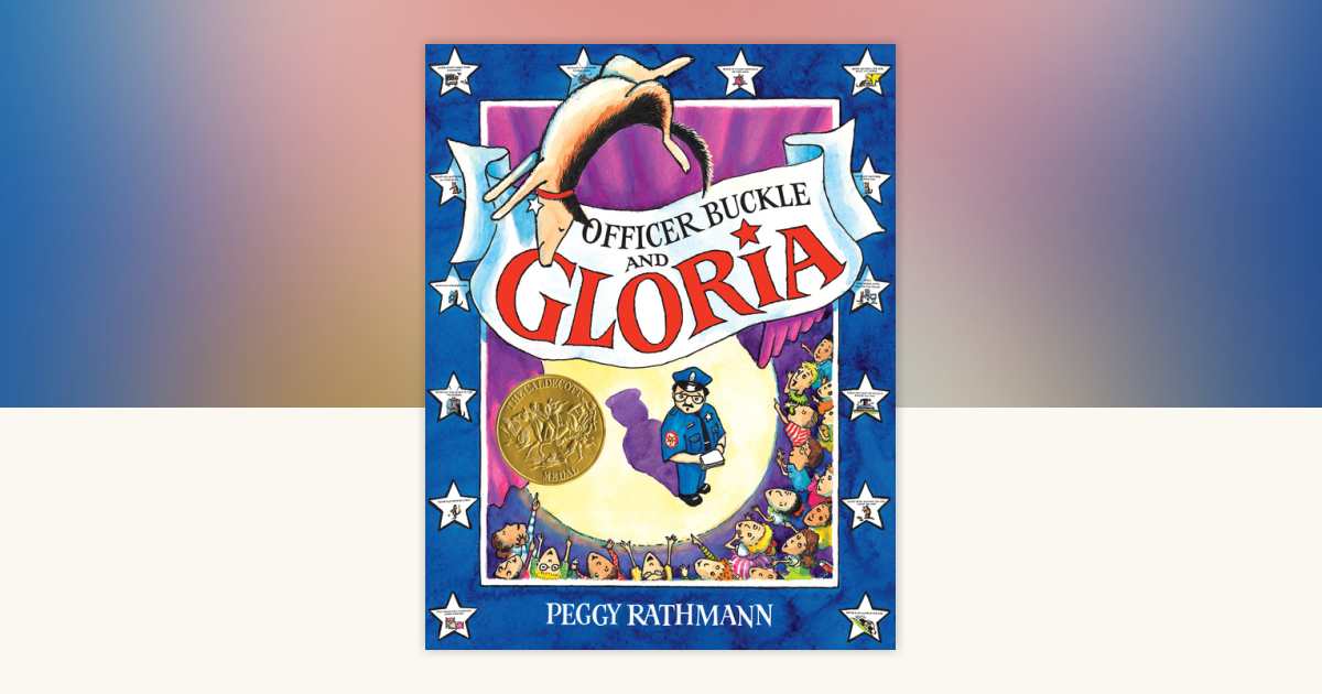 Officer Buckle and Gloria by Peggy Rathmann: 9780399226168 ...