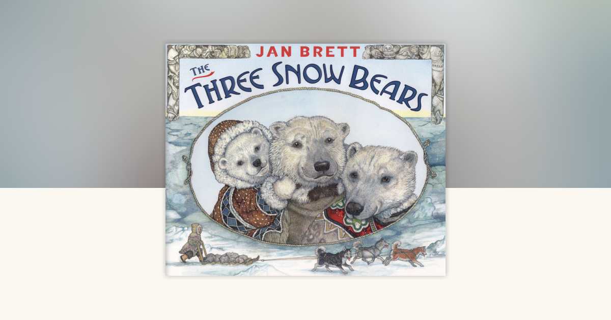 The Three Snow Bears by Jan Brett: 9780399247927 | PenguinRandomHouse ...