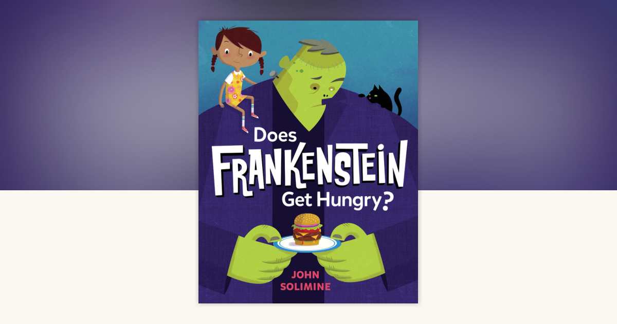 Does Frankenstein Get Hungry? by John Solimine: 9780399546426 ...