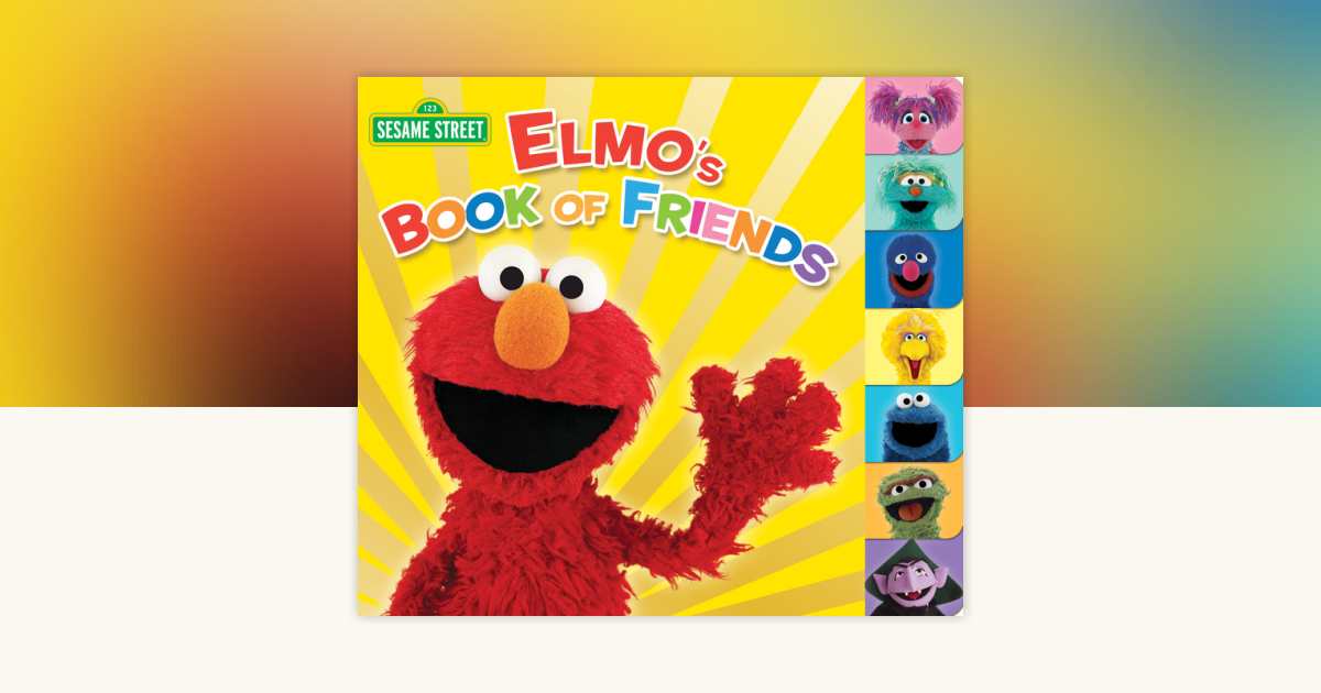 Elmo's Book of Friends (Sesame Street) by Naomi Kleinberg ...