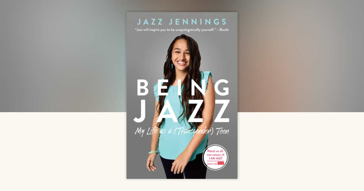 Being Jazz by Jazz Jennings: 9780399554674 | PenguinRandomHouse.com: Books