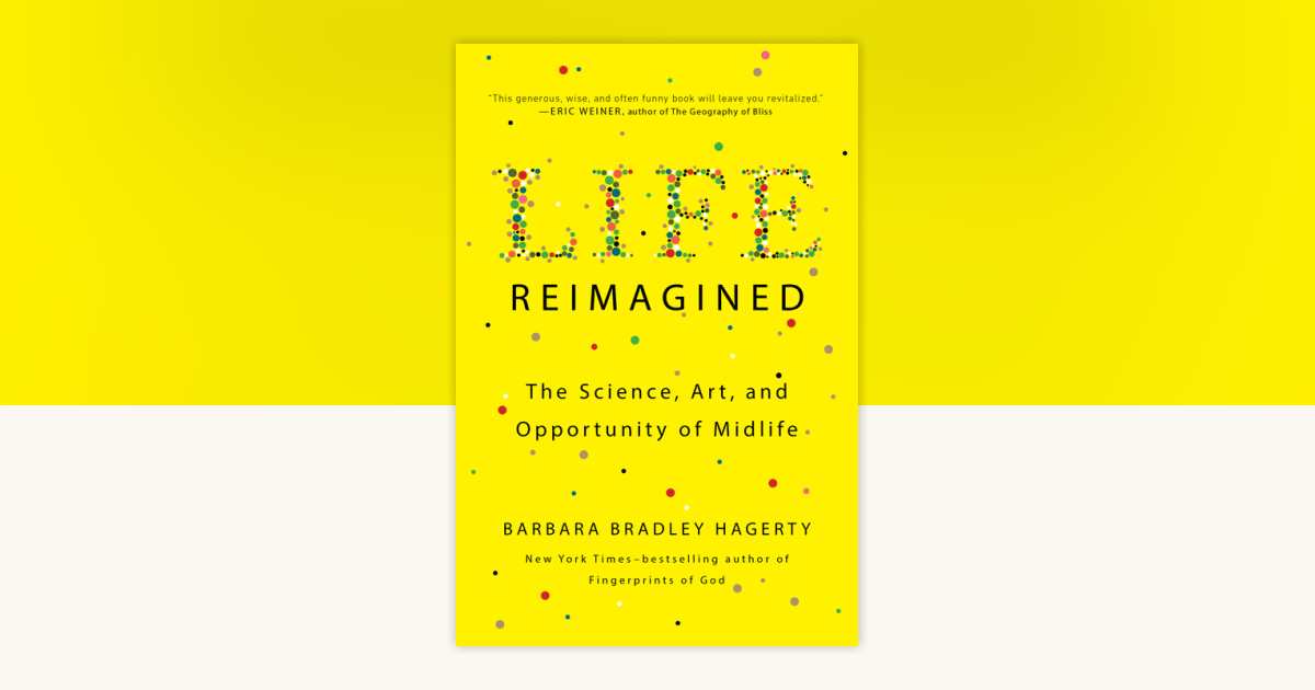 Life Reimagined by Barbara Bradley Hagerty: 9780399573323 ...