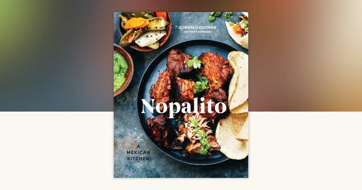 Nopalito by Gonzalo Guzmán, Stacy Adimando: 9780399578281 ...