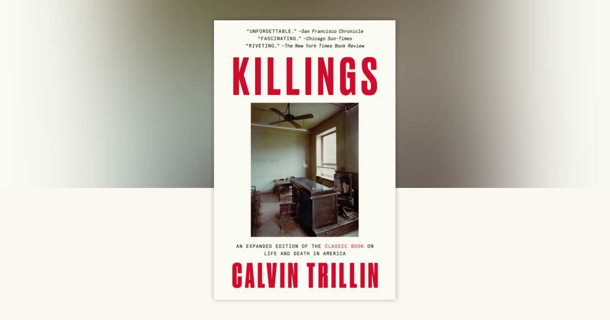 Killings by Calvin Trillin: 9780399591891 | PenguinRandomHouse.com: Books