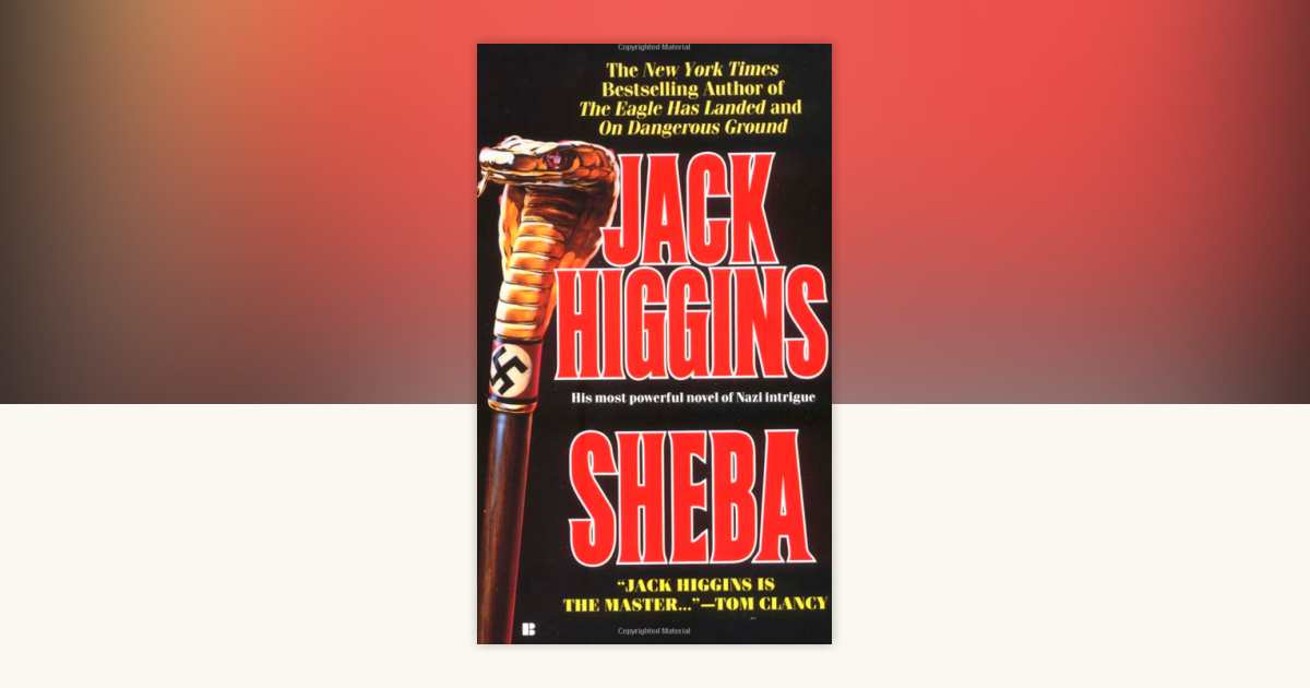Sheba by Jack Higgins: 9780425146705 | PenguinRandomHouse.com: Books