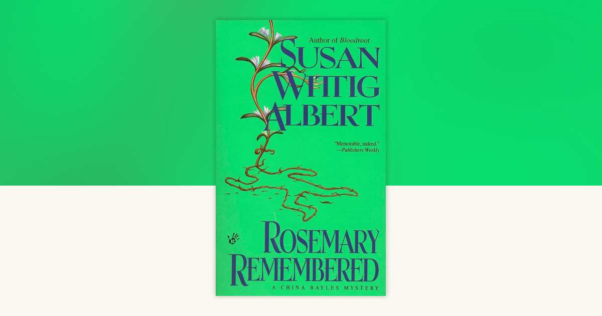 Rosemary Remembered by Susan Wittig Albert: 9780425154052 ...